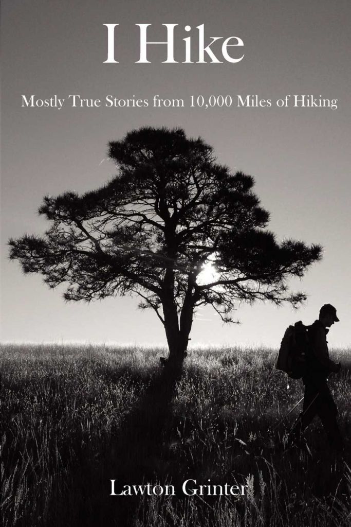 Book Review: I Hike - Mostly True Stories from 10,000 Miles of Hiking ...